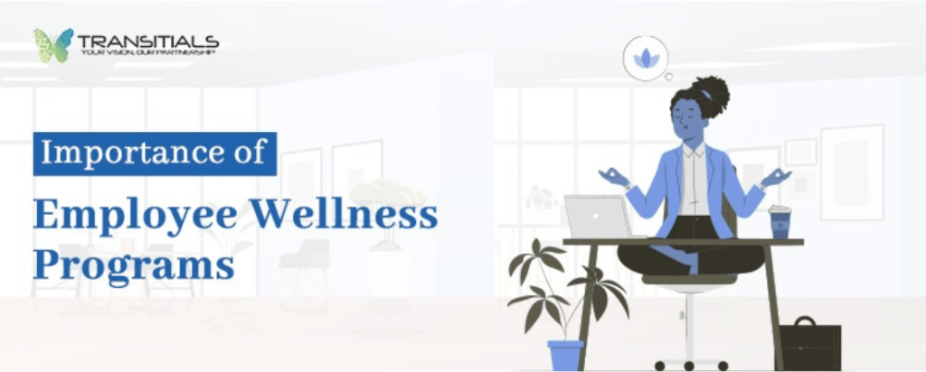 Understanding the importance of Employee Wellness Programs at the ...