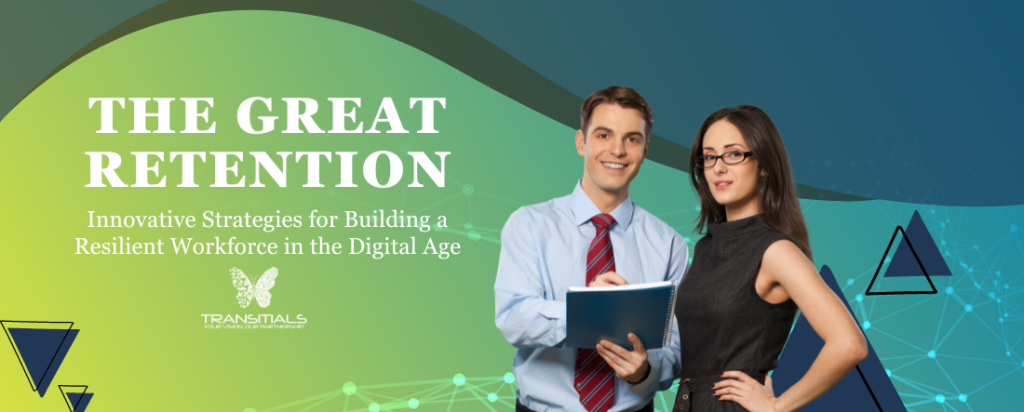 The Great Retention: Innovative Strategies for Building a Resilient ...